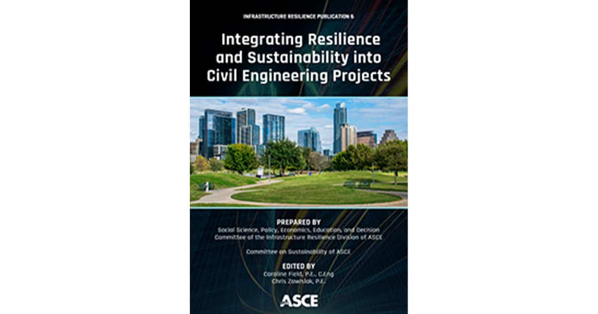 New ASCE Publication Focus on Infrastructure Resilience and ...